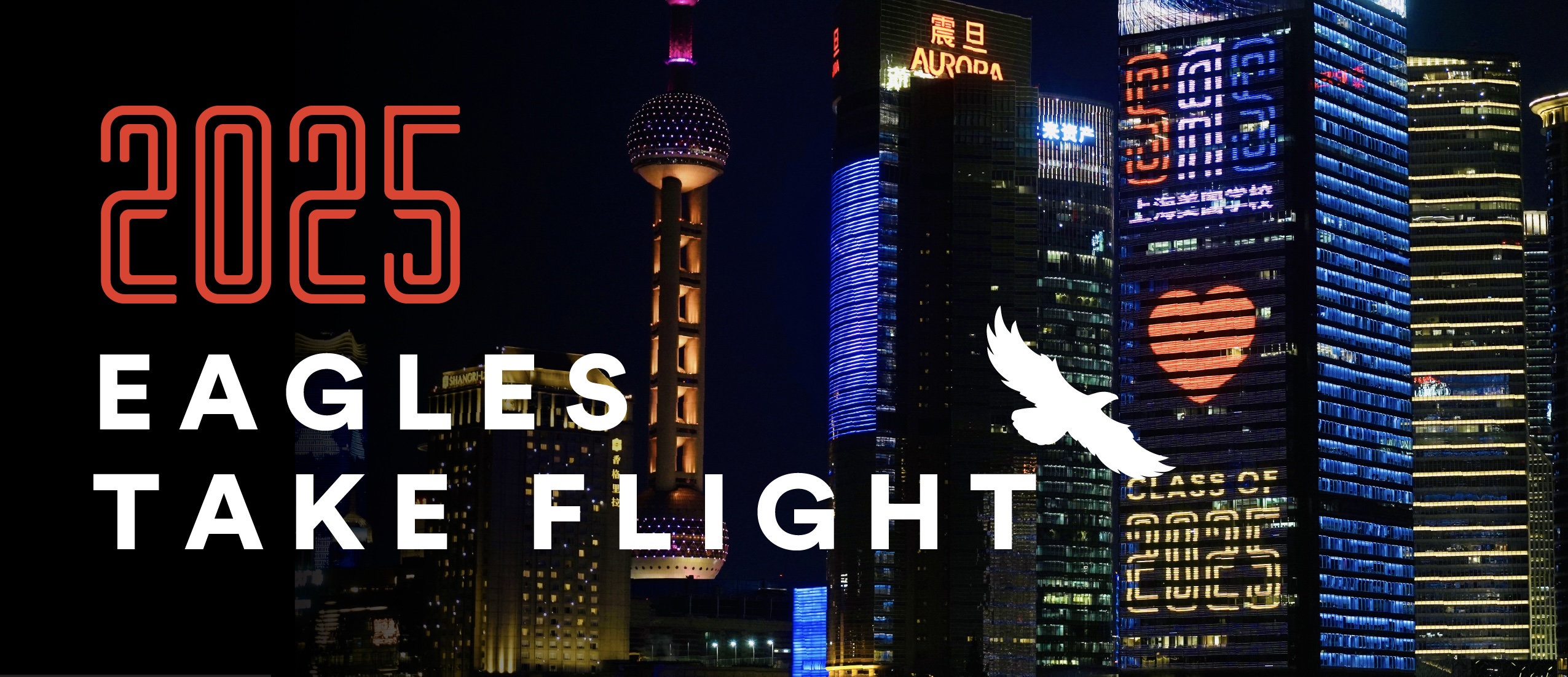 Class of 2025 Eagles Take Flight | Shanghai American School